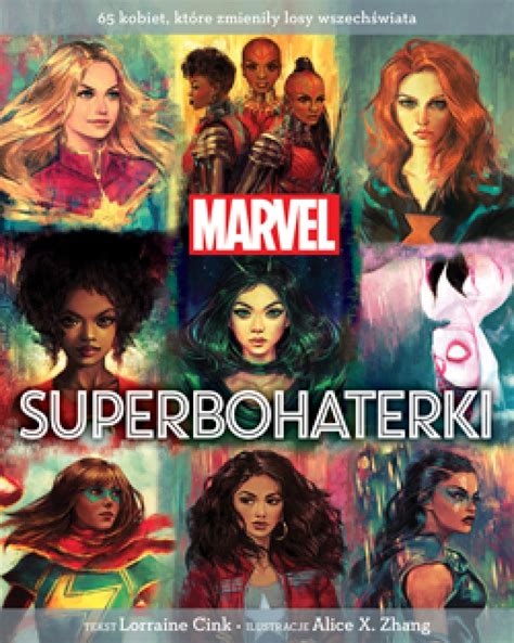 Marvel Superbohaterki 65 kobiet które zmieniły losy wszechświata