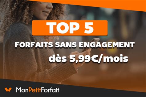 Top 5 Voici Les Meilleurs Forfaits Sans Engagement Du Moment