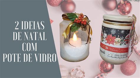 Natal Pote De Vidro 2 Ideias Lindas Para Decorar YouTube