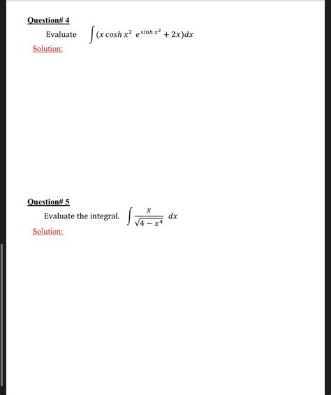 Solved Question 4 Evaluate Ja X Cosh X2 Esinh X2 2x Dx Chegg
