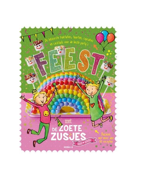 Feest Met De Zoete Zusjes Bakboek T Holtsch Pke