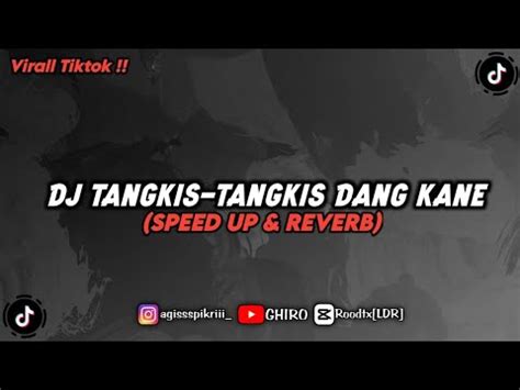 DJ KAMU KEMANA YANG YANG HAUS X MALEM INI TANGKIS TANGKIS DANG SPEED