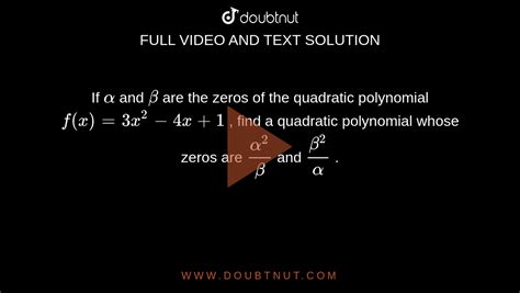 If Alpha And Beta Are The Zeros Of The Quadratic Polynomial F X X