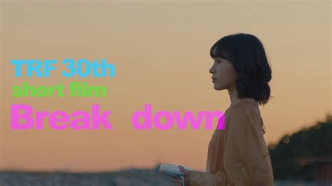 Trf Th Short Film Break Down From Ez Do Dance Youtube