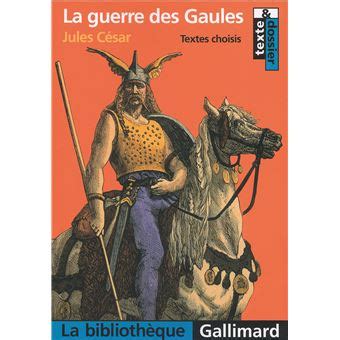 La guerre des Gaules Textes choisis Poche Jules César Georges