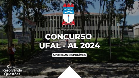 Concurso UFAL 2024 33 vagas para Técnico Administrativo
