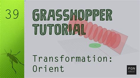 grasshopper tutorial 39 ita transformation orient youtube