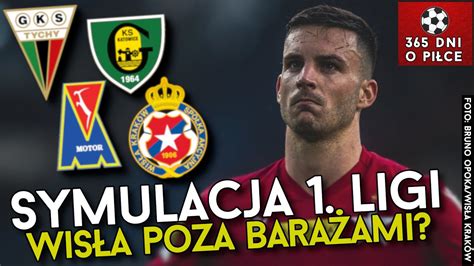 SYMULACJA FORTUNA 1 LIGI KTO ZAGRA W BARAŻACH O EKSTRAKLASĘ WISŁA