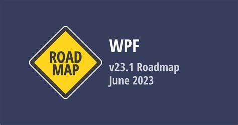 Wpf V June Roadmap