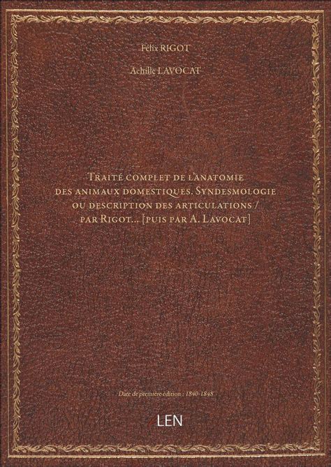 Traité complet de l anatomie des animaux domestiques Syndesmologie ou