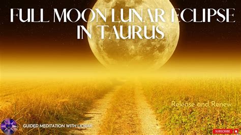 October Full Moon Lunar Eclipse In Taurus Guided Meditation