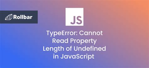 JavaScript TypeError Cannot Read Property Length Of Undefined Rollbar