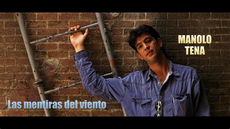 Las Mentiras Del Viento MANOLO TENA 1995 HQ YouTube