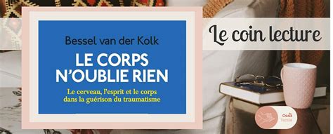 LE CORPS N OUBLIE RIEN Bessel Van Der Kolk 2018