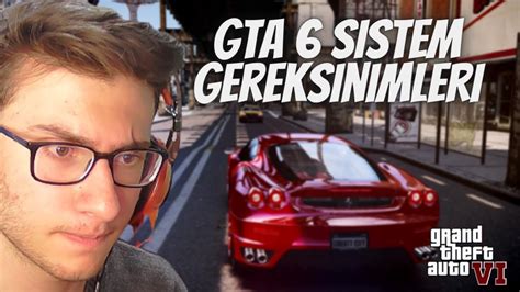 GTA 6 SİSTEM GEREKSİNİMLERİ VE SIZINTILAR YouTube