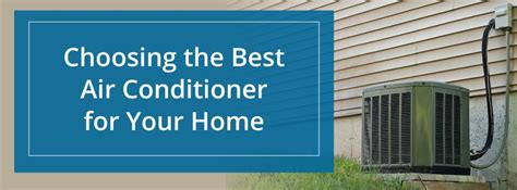 Choosing The Best Air Conditioner For Your Home