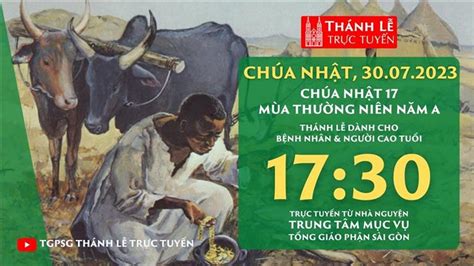TGP SÀI GÒN Thánh lễ trực tuyến 17 30 Chúa nhật 17 mùa Thường niên