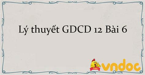 GDCD 12 Bài 6 Công dân với các quyền tự do cơ bản Lý thuyết GDCD lớp