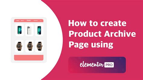 How To Create Custom Product Archive Using Elementor Pro Educatewp