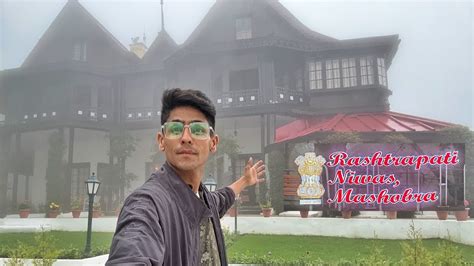 Rashtrapati Niwas Shimla Mashobra Ke Is Mausam Mai Explored All U