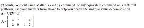 solved 9 points without using matlab s svd command or