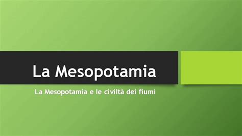 La Mesopotamia E Le Civilt Dei Fiumi Quale