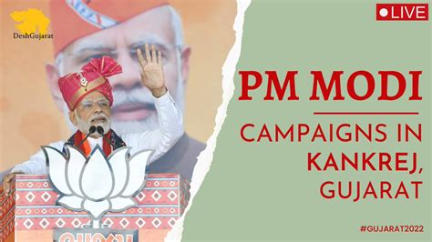 DeshGujarat On Twitter Live PM Narendrabhai Modi Campaigns In