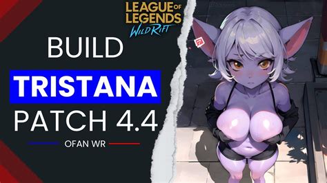 Why This Build Is Good For Tristana Patch 4 4 Wild Rift ADC YouTube