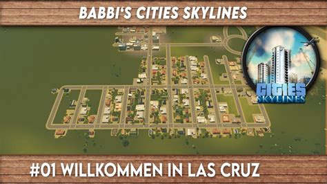Cities Skylines 01 Willkommen In Las Cruz The Best City Builder