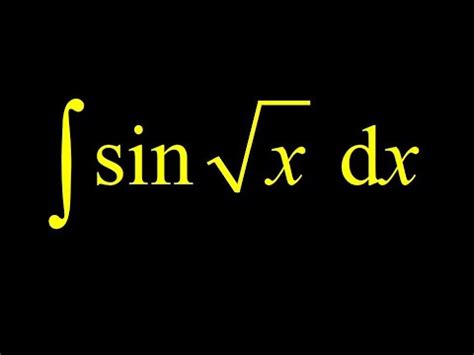 U Substitution Then Integration By Parts Integral Of Sin Sqrt X Let