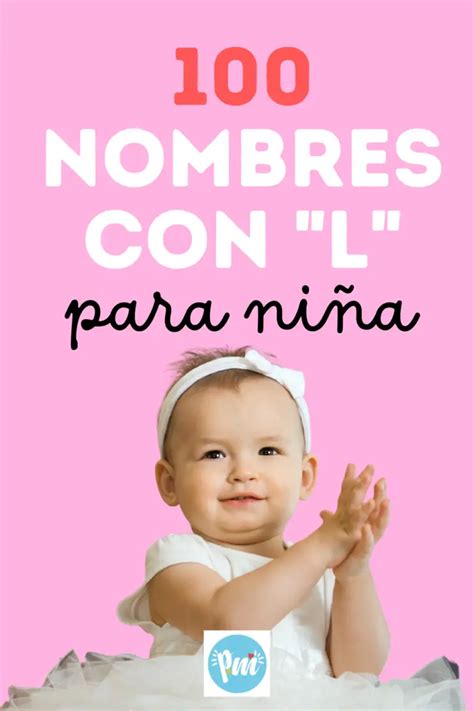 100 Nombres con L para niña origen y significado Poder Mamá