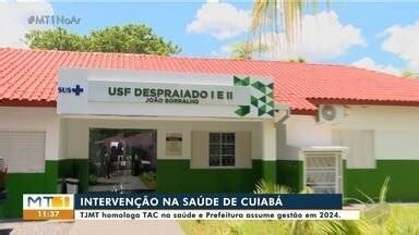 MTTV 1ª Edição Cuiabá Intervenção na saúde de Cuiabá TJMT homologa