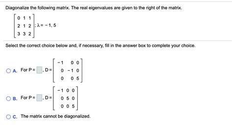 solved diagonalize the following matrix the real