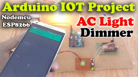 Iot Light Dimmer Using Arduino And Nodemcu Esp Wifi Module