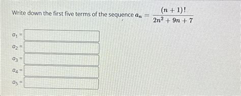 solved write down the first five terms of the sequence