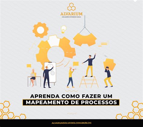Como Fazer Um Mapeamento De Processos Alvarium Solu Es