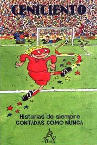 Aprender Acerca 28 Imagen Cuento Completo De Ceniciento El Futbolista