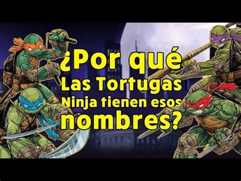 Descubre Los Nombres De Las Tortugas Ninja Conoce A Leonardo