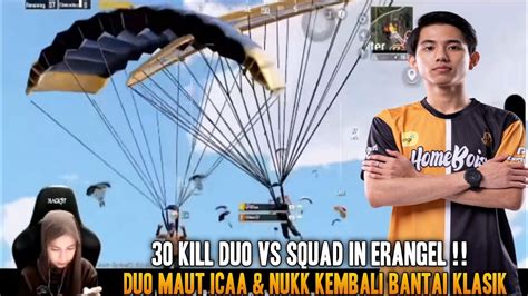 30 Kill Duo Vs Squad Duo Maut Icaa Thanukk Kembali Bantai Erangel