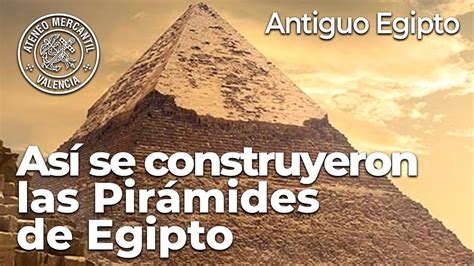 Así se construyeron las Pirámides de Egipto José Manuel Casteleiro