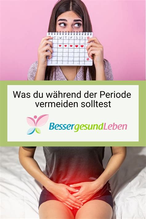 Bestimmte Gewohnheiten K Nnen W Hrend Der Periode Unangenehm Und