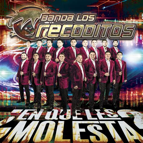 En Qué Les Molesta Album by Banda Los Recoditos Apple Music