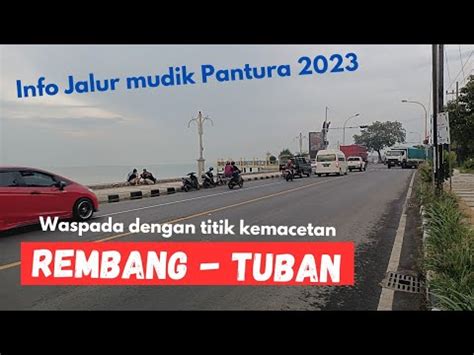 Info Jalur Mudik 2023 Perbatasan Jateng Jatim Utara YouTube