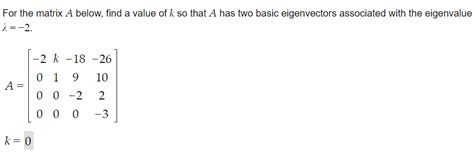 solved for the matrix a below find a value of k so that a