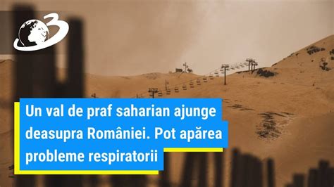 Un Val De Praf Saharian Ajunge Deasupra Rom Niei Pot Ap Rea Probleme