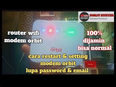 Cara Setting Cara Restart Modem Orbit Wifi Yang Lupa Password Dan Email