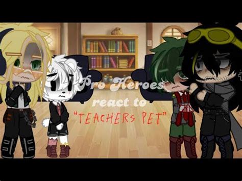Mha Pro Heroes React To Teachers Pet Izuku Angst Cringe Au Youtube