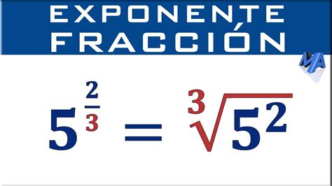 Cómo resolver un número elevado a una fracción Educación Activa