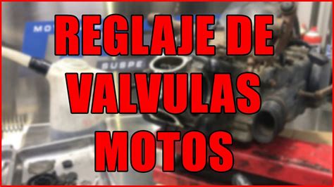REGLAJE DE VÁLVULAS MOTOR 4 TIEMPOS MOTOS Y SCOOTERS YouTube