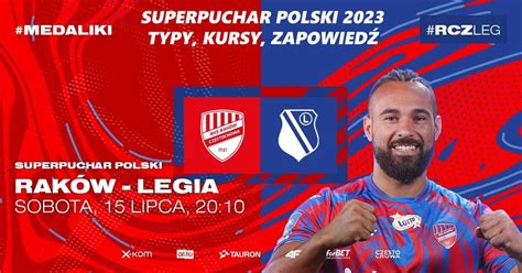 Superpuchar Polski Typy Kursy Zak Ady Zapowied